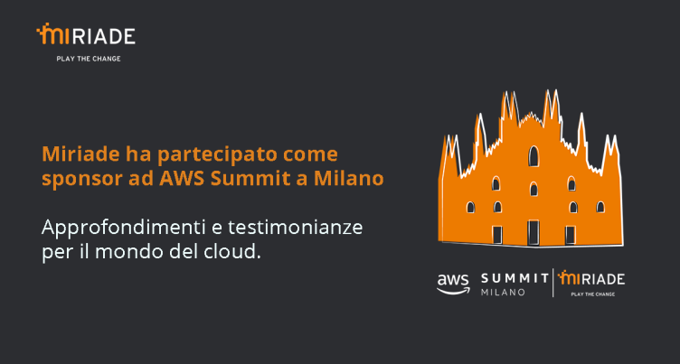 AWS Summit 2023. Novità e tendenze IT - Miriade